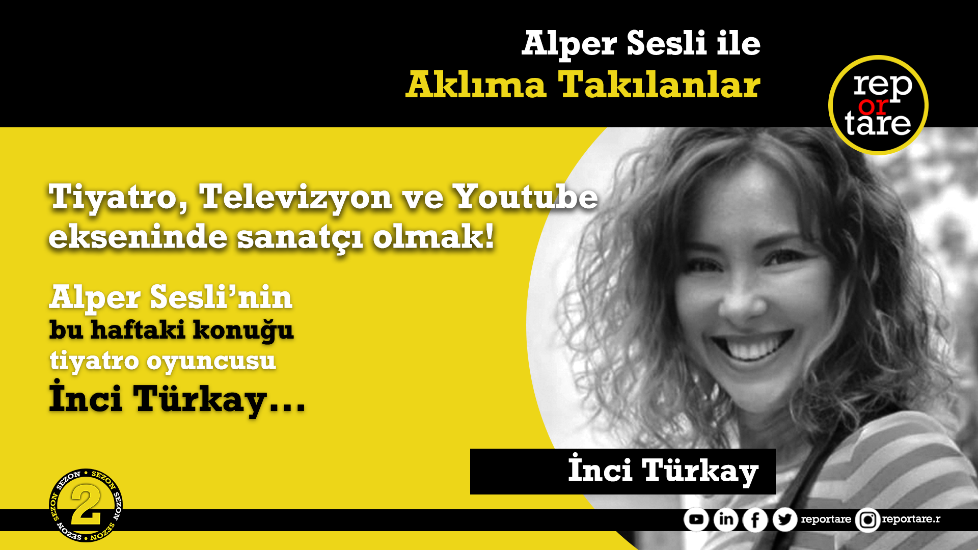 Tiyatro, Televizyon ve Youtube ekseninde sanatçı olmak! - Reportare