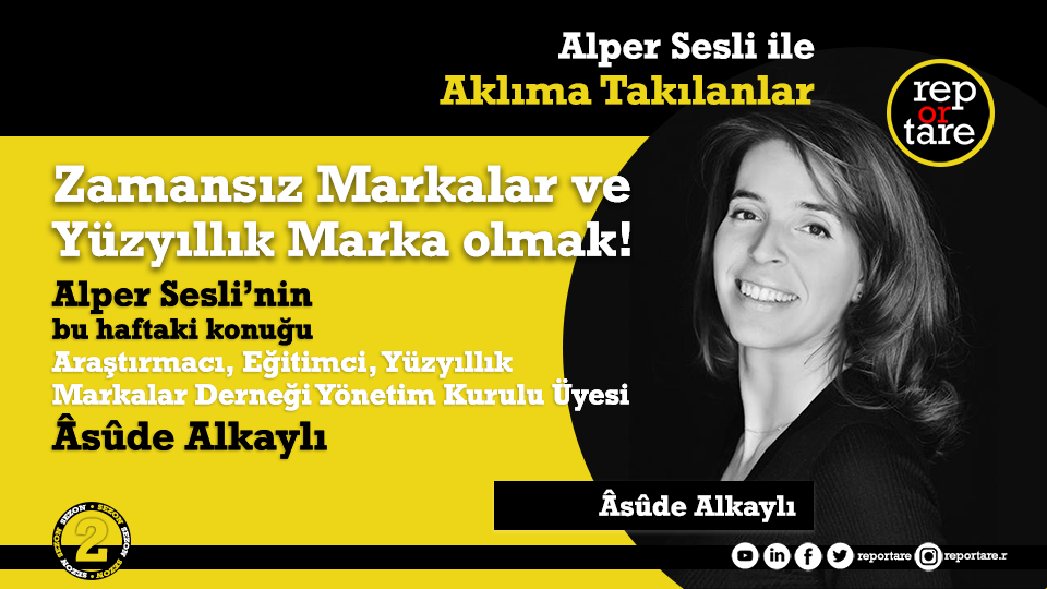 Zamansız Markalar ve Yüzyıllık Marka olmak! - Reportare