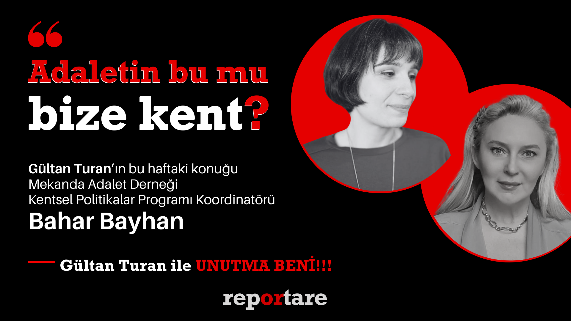 Adaletin bu mu bize kent? - Reportare